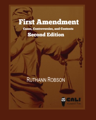 "First Amendment: Cases/ Controversies/ and Contexts - Second Edition"