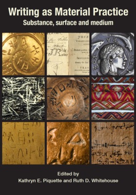 "Writing as Material Practice: Substance/ surface and medium"