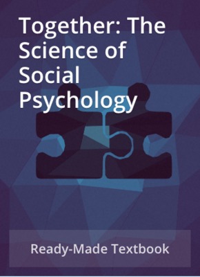 "Together: The Science of Social Psychology"