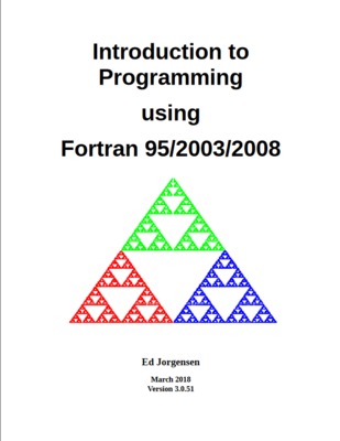 "Introduction to Programming using Fortran 95/2003/2008"