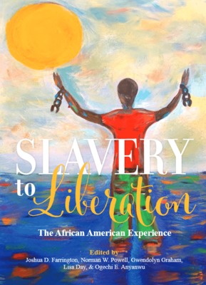 "Slavery to Liberation: The African American Experience"